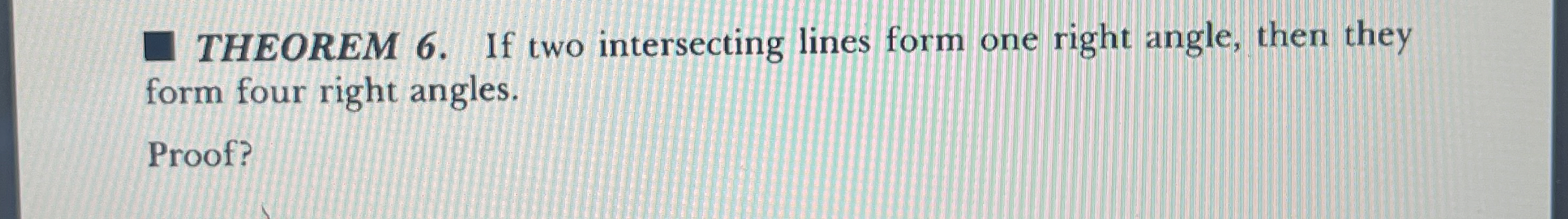 Solved THEOREM 6. ﻿If two intersecting lines form one right | Chegg.com