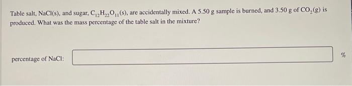 Solved Table salt, NaCl(s), and sugar, C12H22O11( s), are | Chegg.com