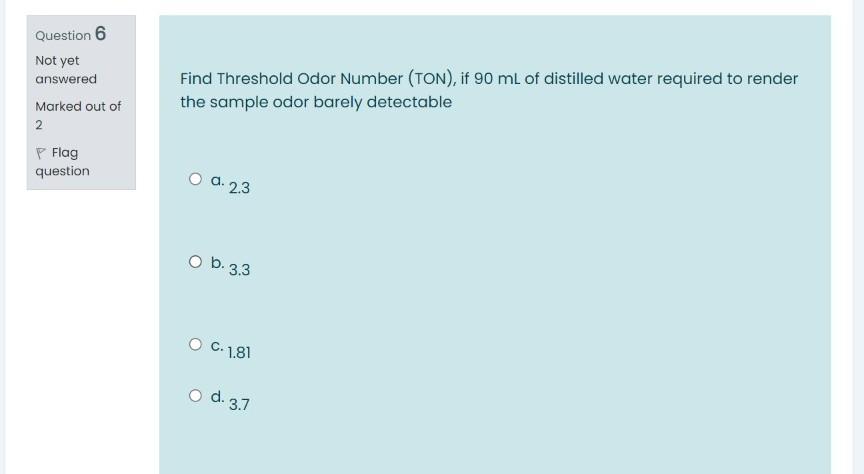 Solved Question 6 Not yet answered Marked out of 2 Flag | Chegg.com