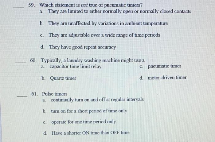 Solved 59. Which statement is not true of pneumatic timers? | Chegg.com