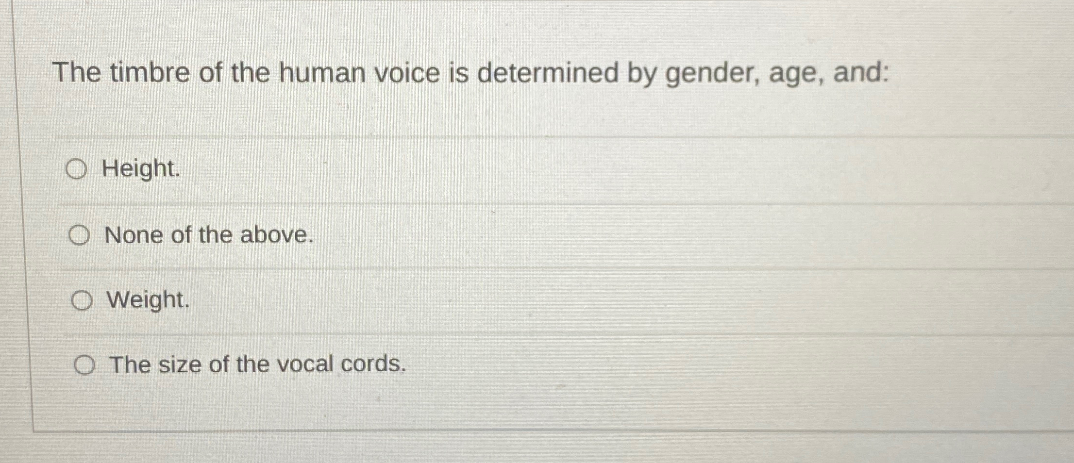 Solved The timbre of the human voice is determined by | Chegg.com