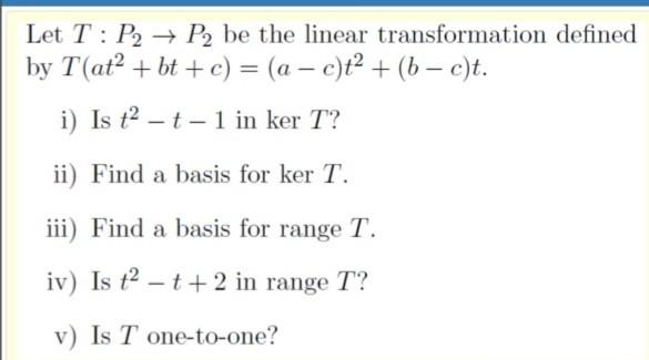 Solved = Let T: P2 + P2 be the linear transformation defined | Chegg.com