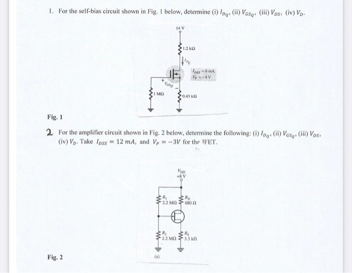 Solved 1. For the self-bias circuit shown in Fig. I below, | Chegg.com
