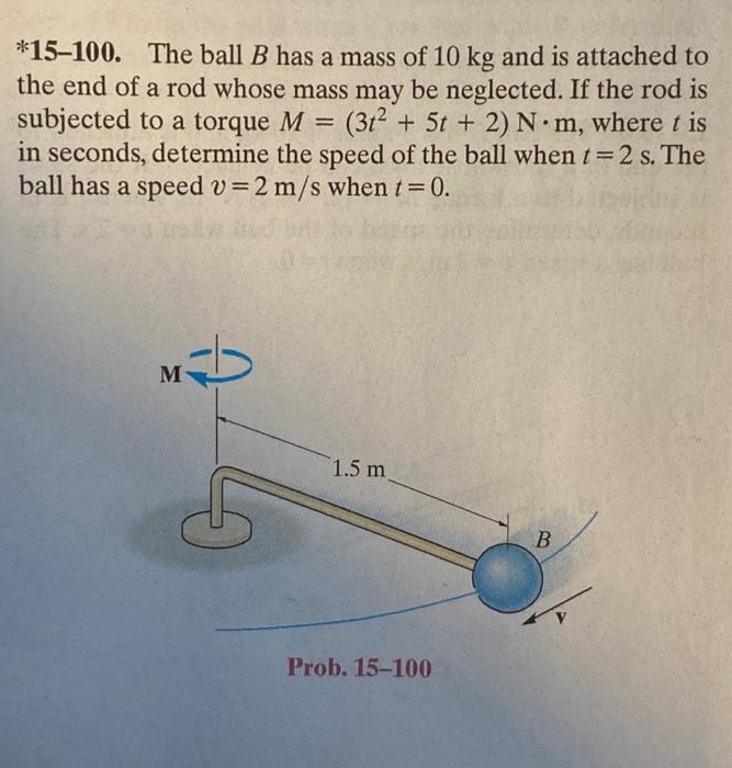 Solved 15-100. The ball B has a mass of 10 kg and is | Chegg.com