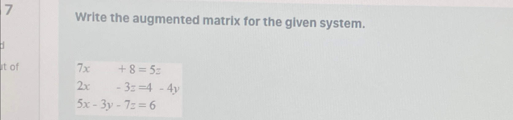 Solved Write the augmented matrix for the given | Chegg.com