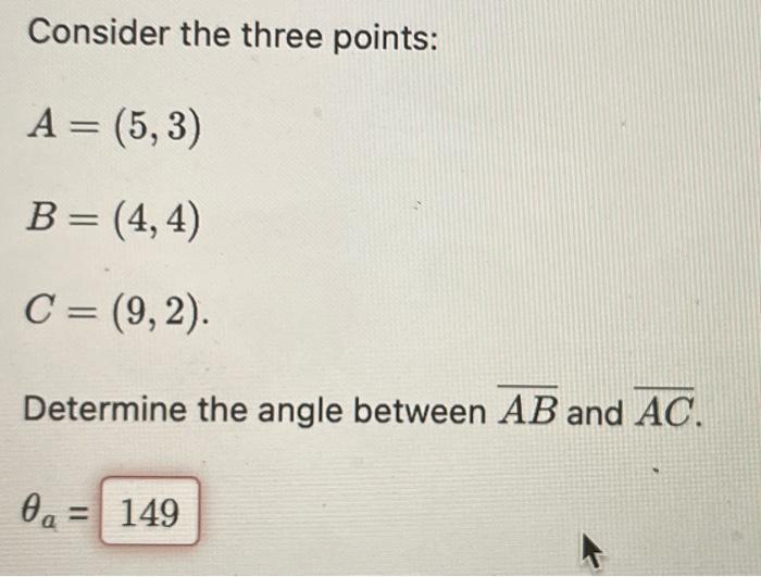 Solved Consider the three points: A=(5,3)B=(4,4)C=(9,2) | Chegg.com