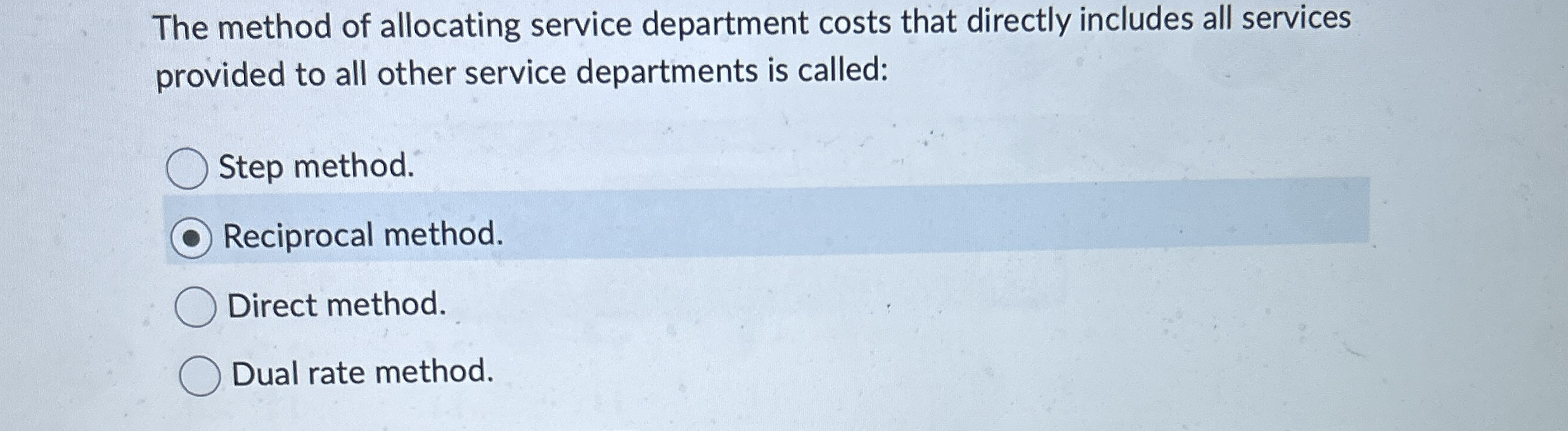 Solved The method of allocating service department costs | Chegg.com