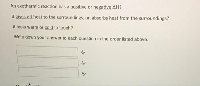 Solved An exothermic reaction has a positive or negative AH? | Chegg.com