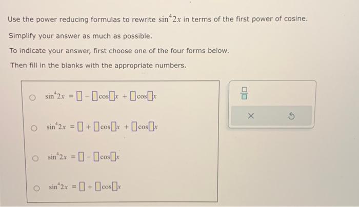 Solved Use the power reducing formulas to rewrite sin42x in | Chegg.com