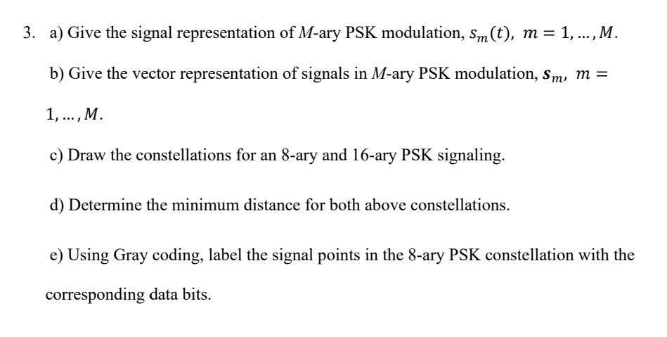 Solved 3. a) Give the signal representation of M-ary PSK | Chegg.com