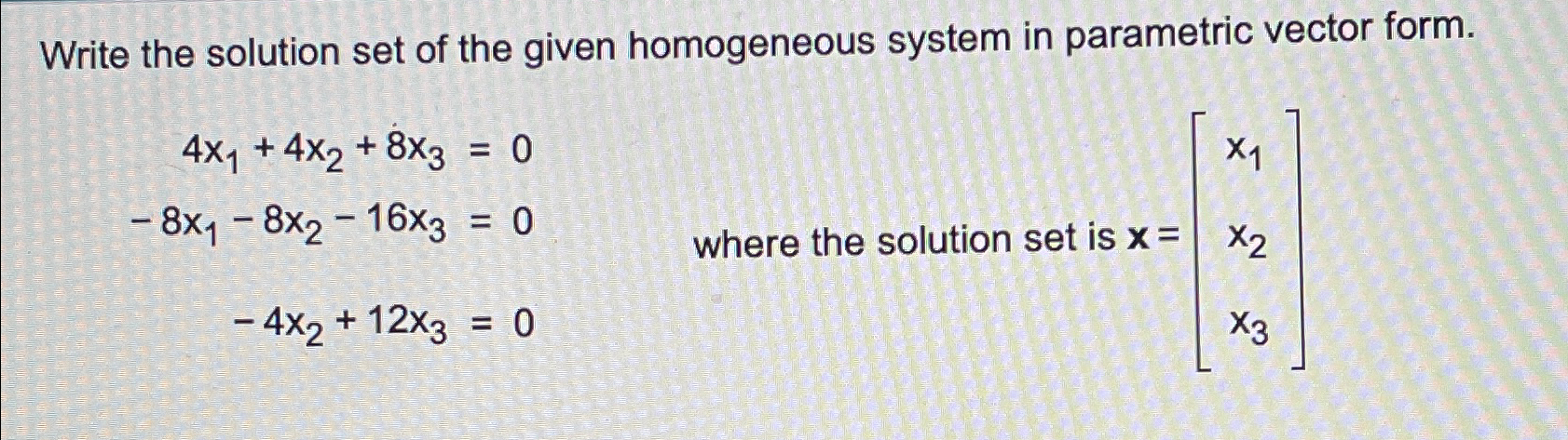 Write the solution set of the given homogeneous | Chegg.com