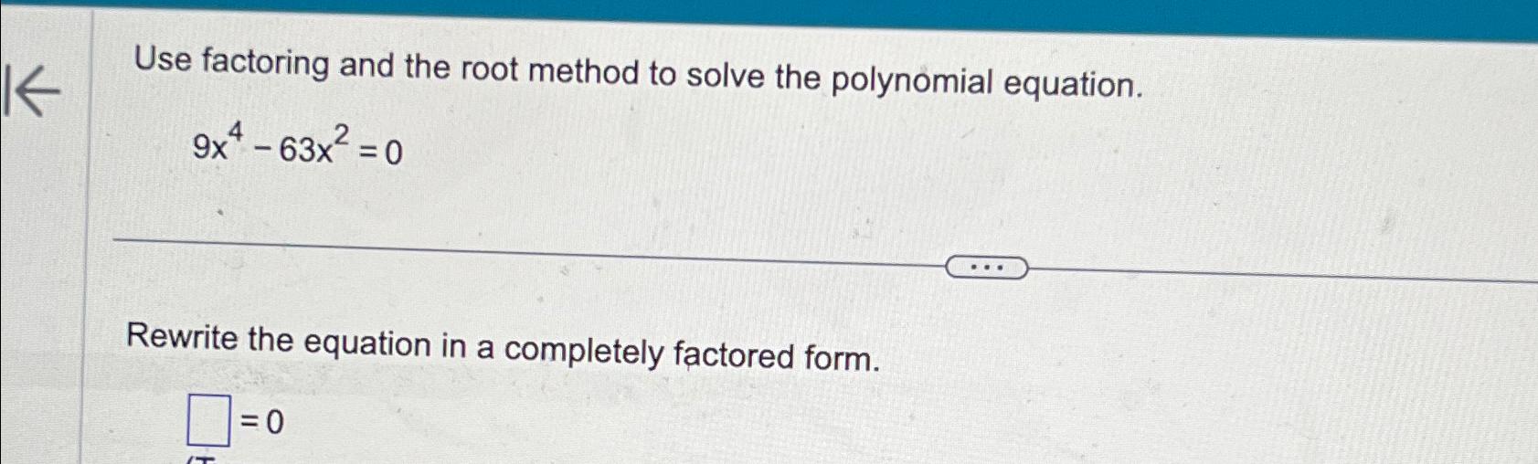 Solved Use factoring and the root method to solve the | Chegg.com
