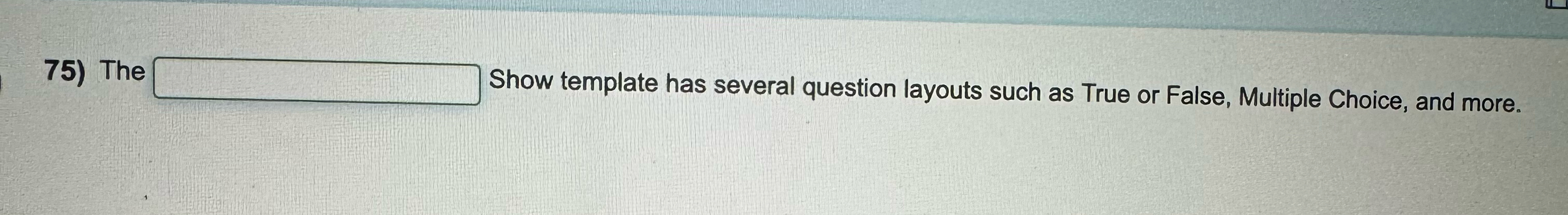 Solved The WhatShow template has several question layouts | Chegg.com
