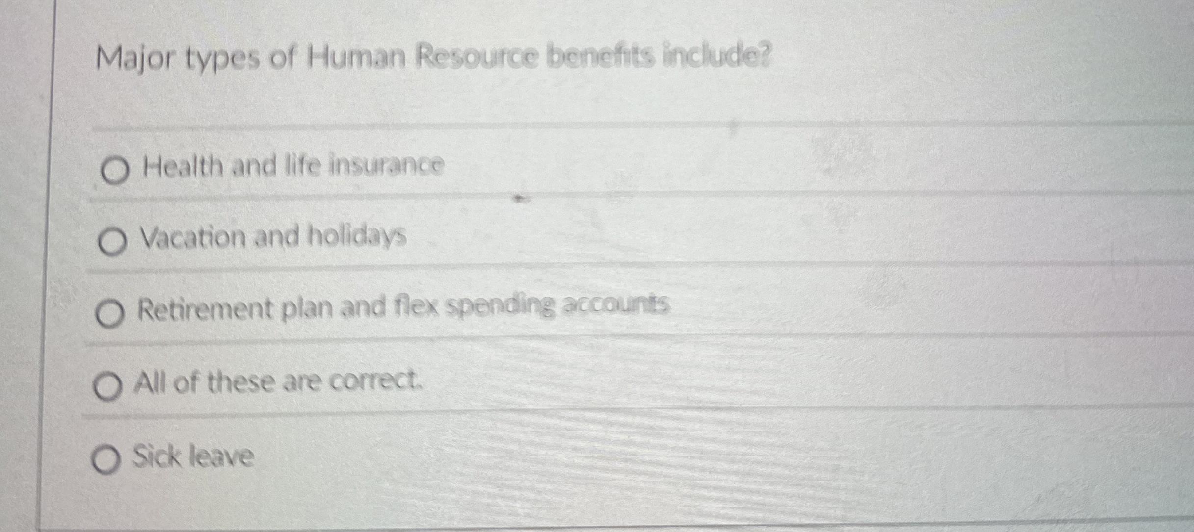Solved Major types of Human Resource benefits include?Health | Chegg.com