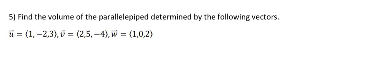 Solved Find the volume of the parallelepiped determined by | Chegg.com