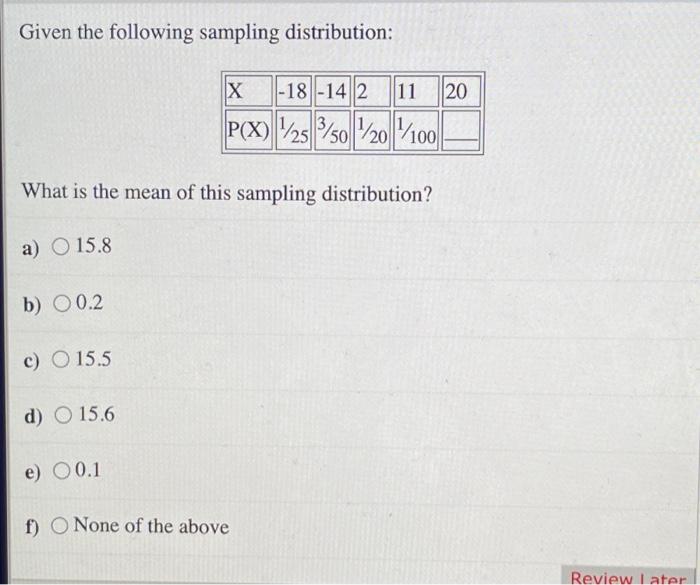 Solved Given the following sampling distribution: What is | Chegg.com