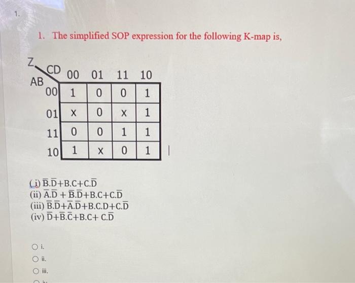 Solved 1. The simplified SOP expression for the following | Chegg.com