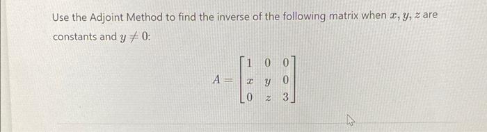 Solved Use the Adjoint Method to find the inverse of the | Chegg.com
