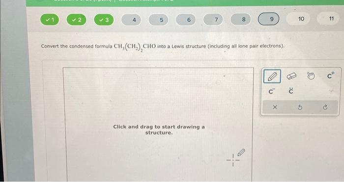 Solved Convert the condensed formula CH3(CH2)2CHO into a | Chegg.com
