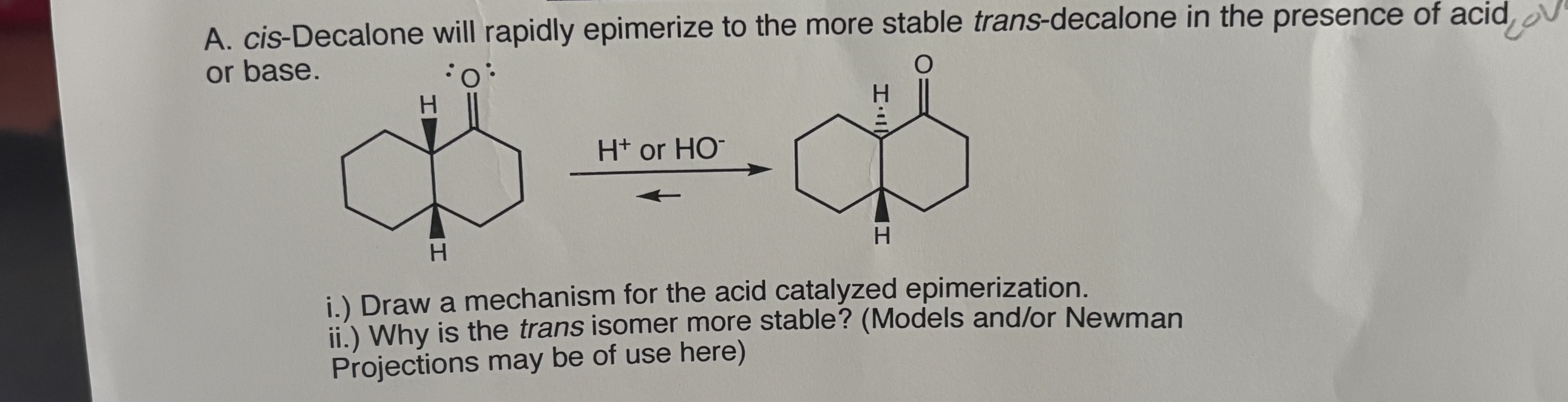 Solved A. ﻿cis-Decalone will rapidly epimerize to the more | Chegg.com