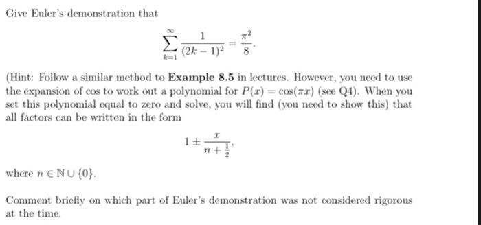 Solved Give Euler's demonstration that ∑k=1∞(2k−1)21=8π2 | Chegg.com
