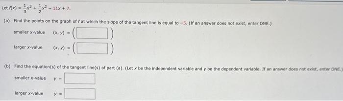Solved Let f(x)=31x3+21x2−11x+7 (a) Find the points on the | Chegg.com