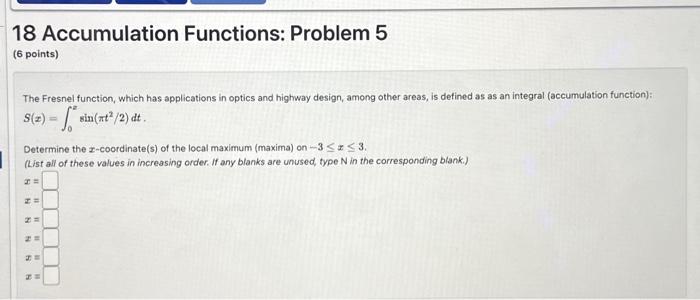 Solved 18 Accumulation Functions: Problem 5 (6 points) The | Chegg.com