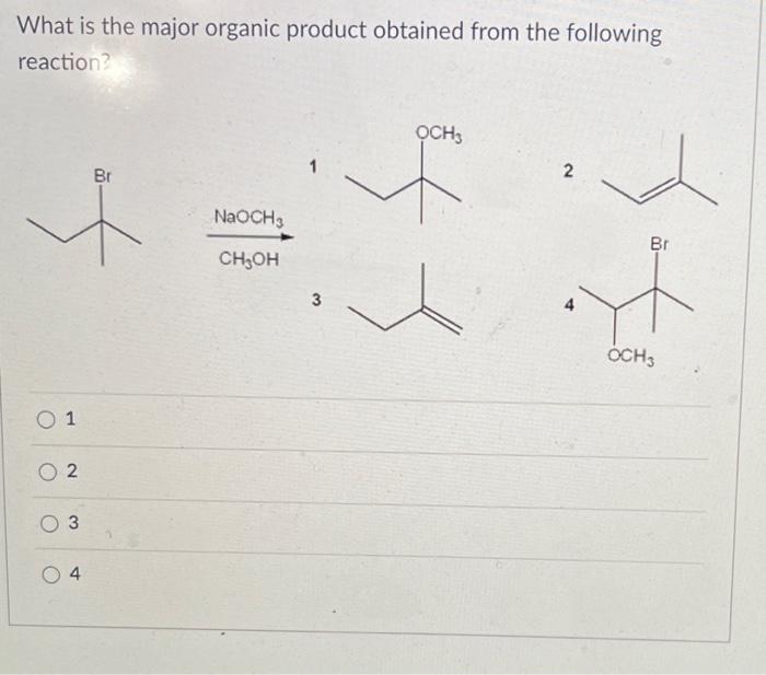 Solved What is the major organic product obtained from the | Chegg.com
