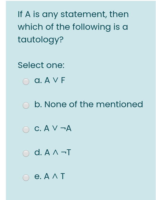 Solved If A is any statement, then which of the following is | Chegg.com