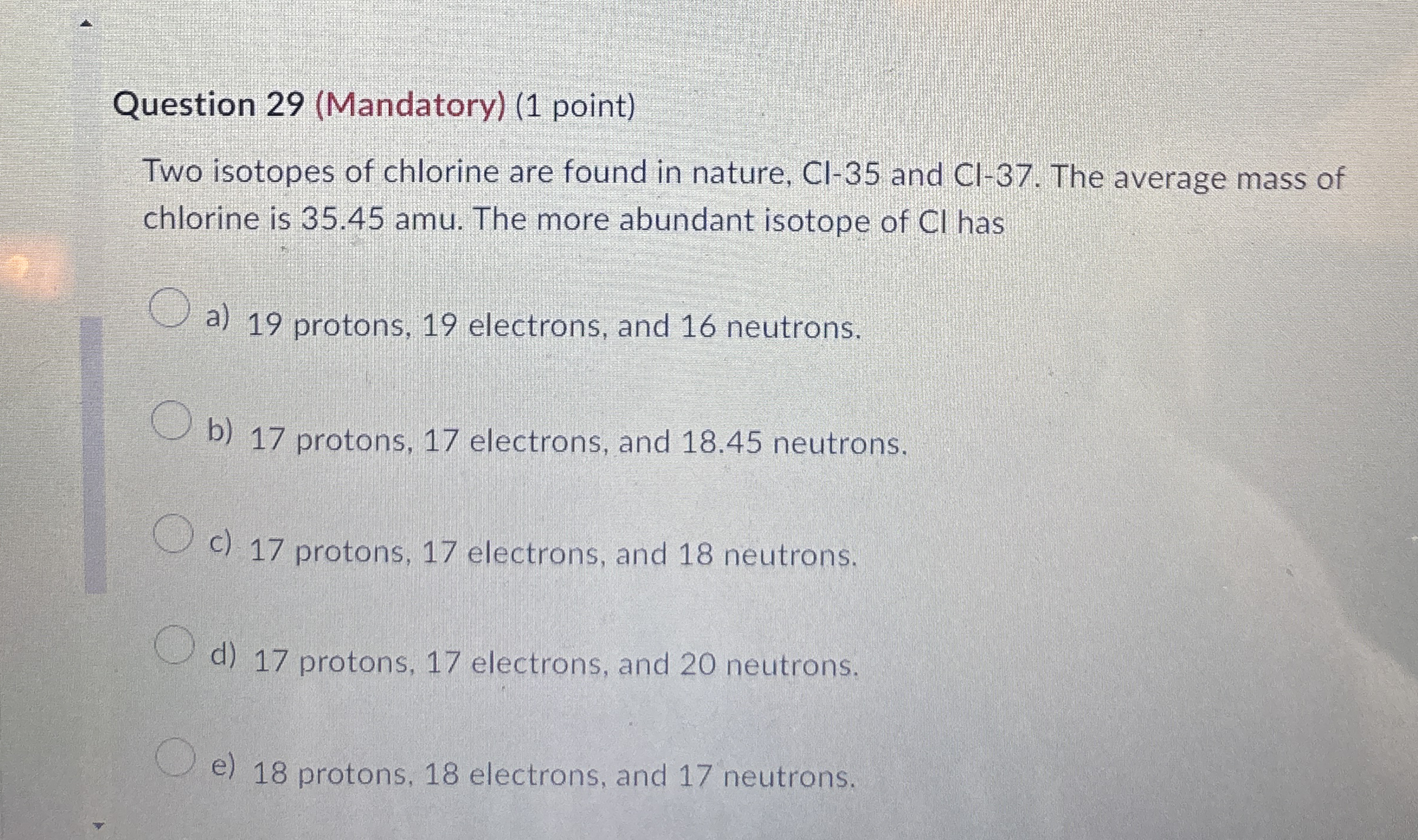 Solved Question 29 (Mandatory) (1 ﻿point)Two isotopes of | Chegg.com
