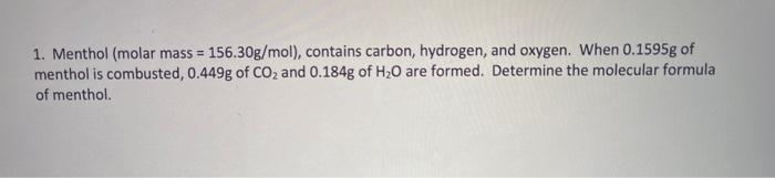 Solved 1. Menthol (molar mass = 156.30g/mol), contains | Chegg.com