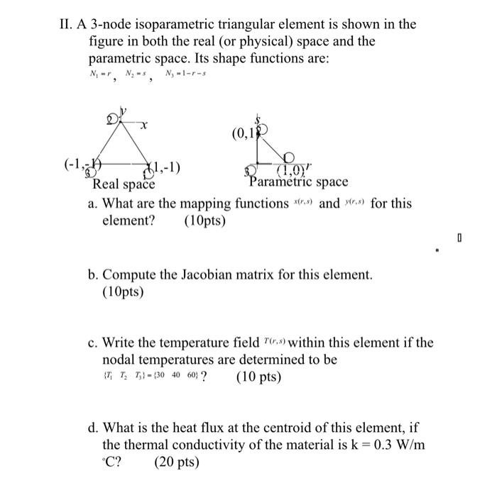 II. A 3-node isoparametric triangular element is | Chegg.com