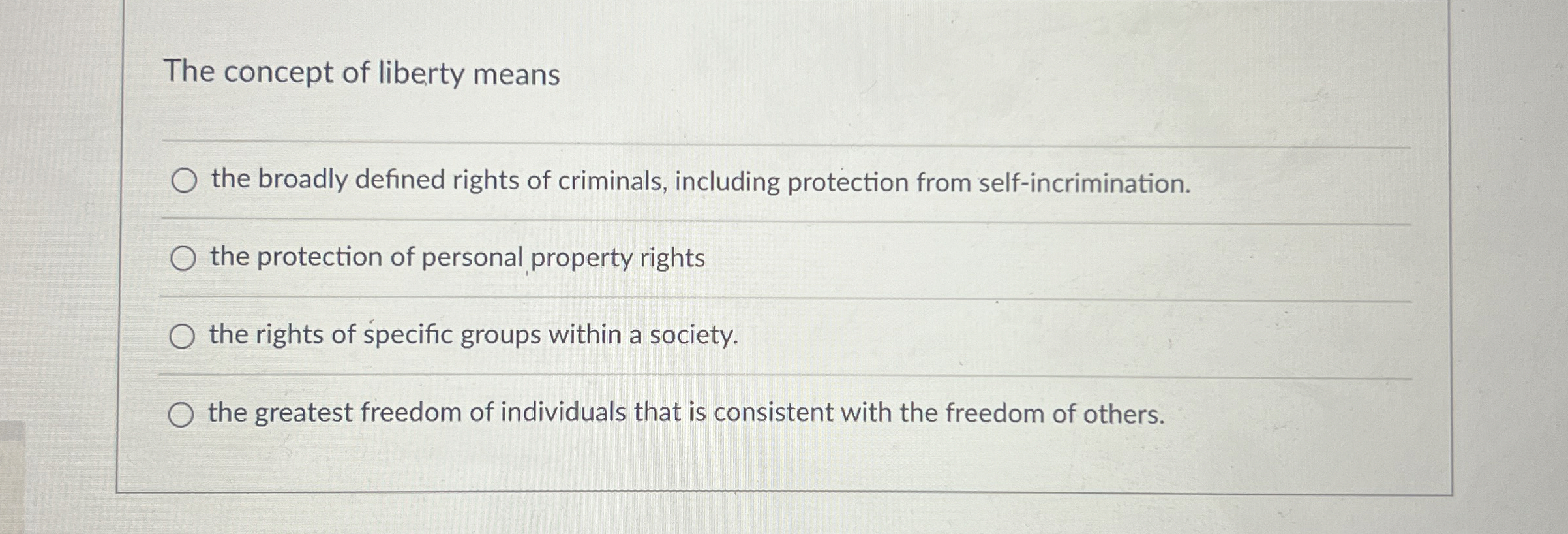 The concept of liberty meansthe broadly defined | Chegg.com