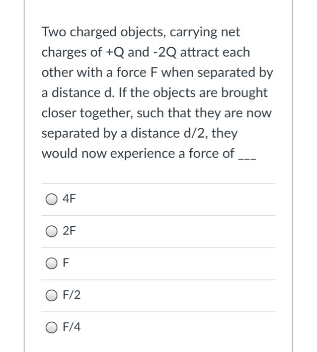 Solved Two charged objects, carrying net charges of +Q and | Chegg.com