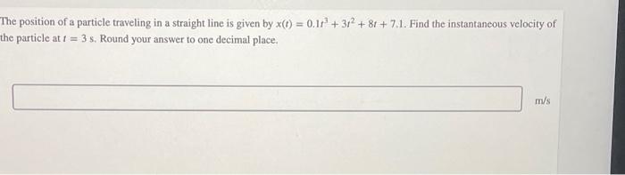 Solved The position of a particle traveling in a straight | Chegg.com