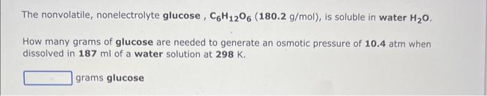 Solved The nonvolatile, nonelectrolyte glucose, | Chegg.com