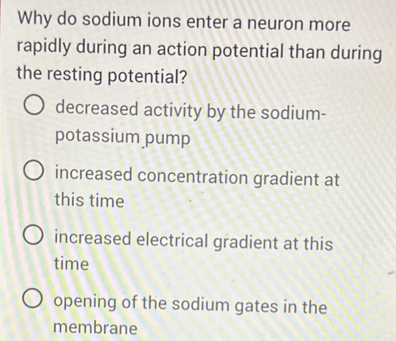 Solved Why do sodium ions enter a neuron more rapidly during | Chegg.com