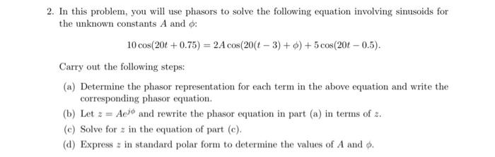 Solved 2. In this problem, you will use phasors to solve the | Chegg.com