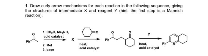 Solved 1. Draw curly arrow mechanisms for each reaction in | Chegg.com