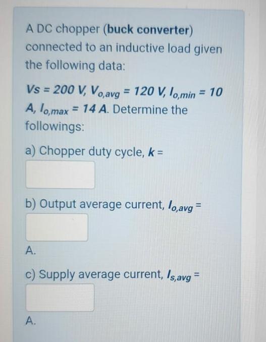 Solved A DC chopper (buck converter) connected to an | Chegg.com