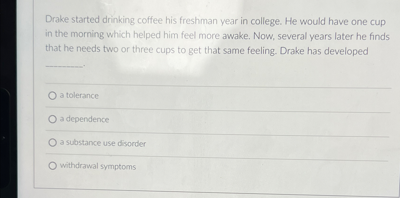 Solved Drake started drinking coffee his freshman year in | Chegg.com