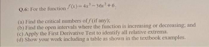 Solved Q.6: For the function f(x)=4x3−36x2+6 : (a) Find the | Chegg.com