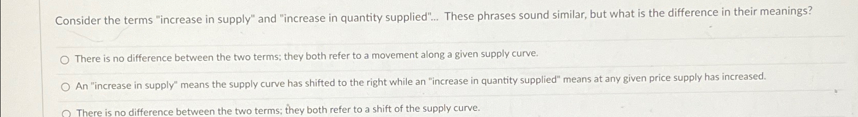 Solved Consider the terms "increase in supply" and "increase | Chegg.com