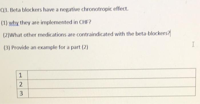 Solved 03. Betablockers have a negative chronotropic effect. | Chegg.com