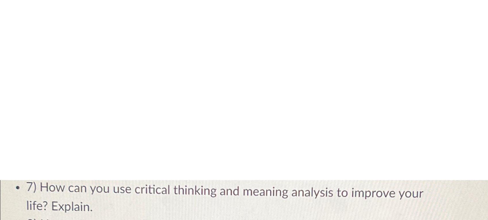 Solved How can you use critical thinking and meaning | Chegg.com
