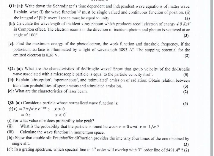 Solved Q1: [a]: Write down the Schrodinger's time dependent | Chegg.com