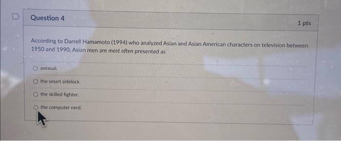 D Question 4 According to Darrell Hamamoto (1994) who | Chegg.com