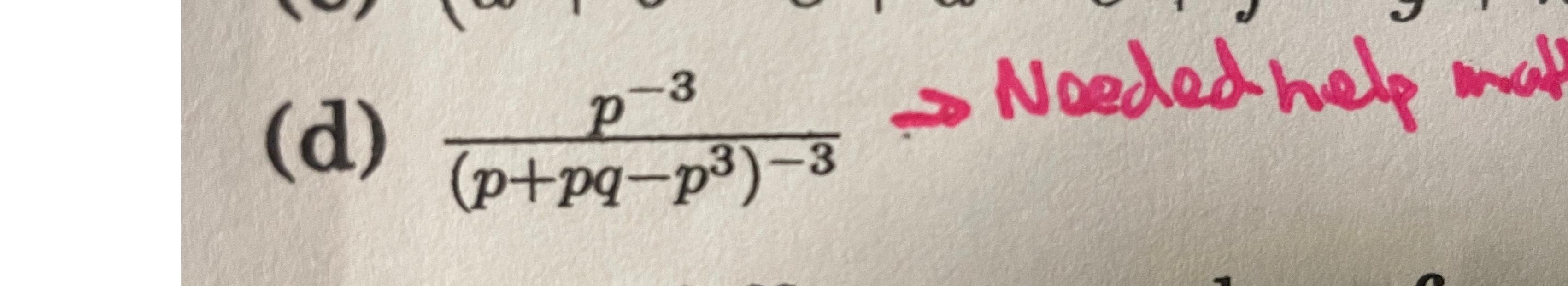 Solved (d) p-3(p+pq-p3)-3→ ﻿Instructions are to use rule of | Chegg.com