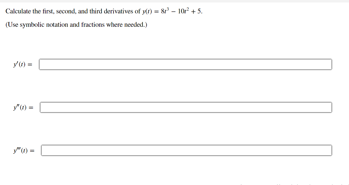 Solved Calculate the first, second, and third derivatives of | Chegg.com