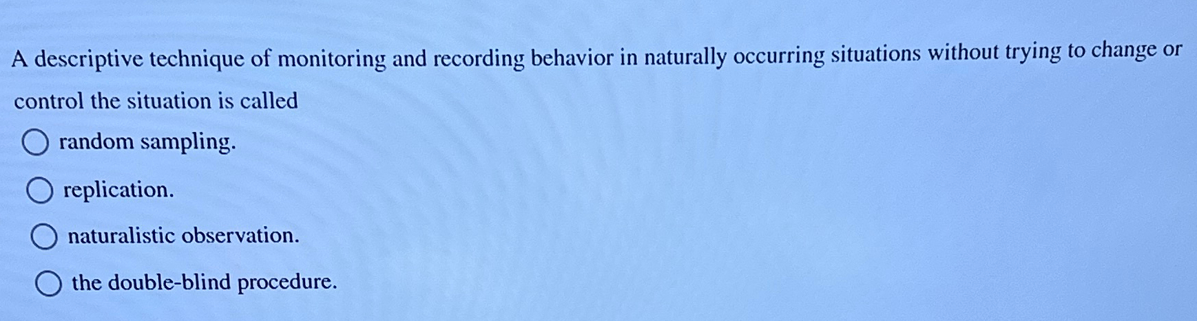Solved A descriptive technique of monitoring and recording | Chegg.com